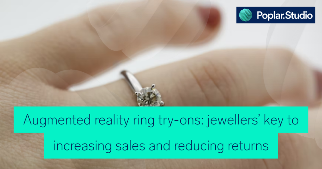Augmented reality rings and virtual ring try-ons: the key to boosting ...