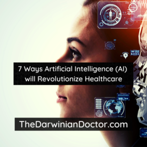 7 Ways Artificial Intelligence (AI) will Revolutionize Healthcare – The ...