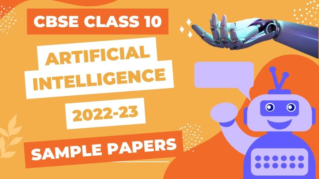 Class 10 Artificial Intelligence Sample Paper 2022-23 | myCBSEguide ...